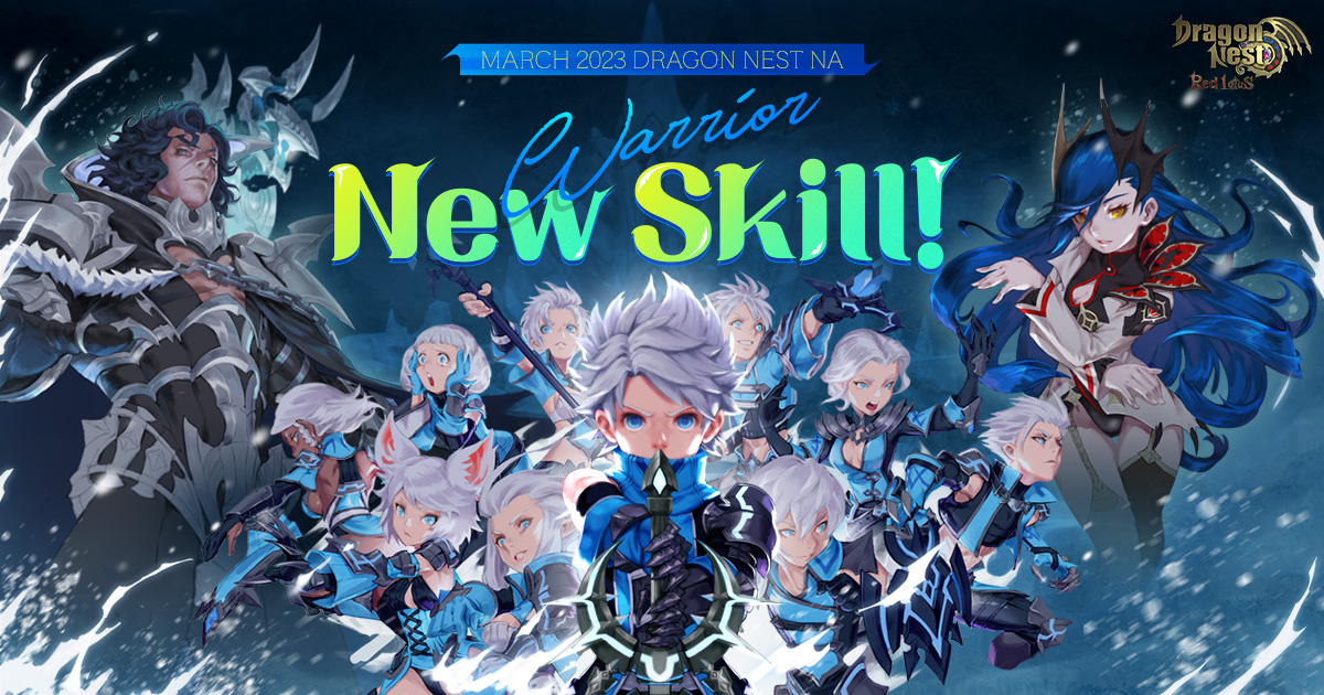 NEW SKILL UPDATE : WARRIOR - Dragon Nest