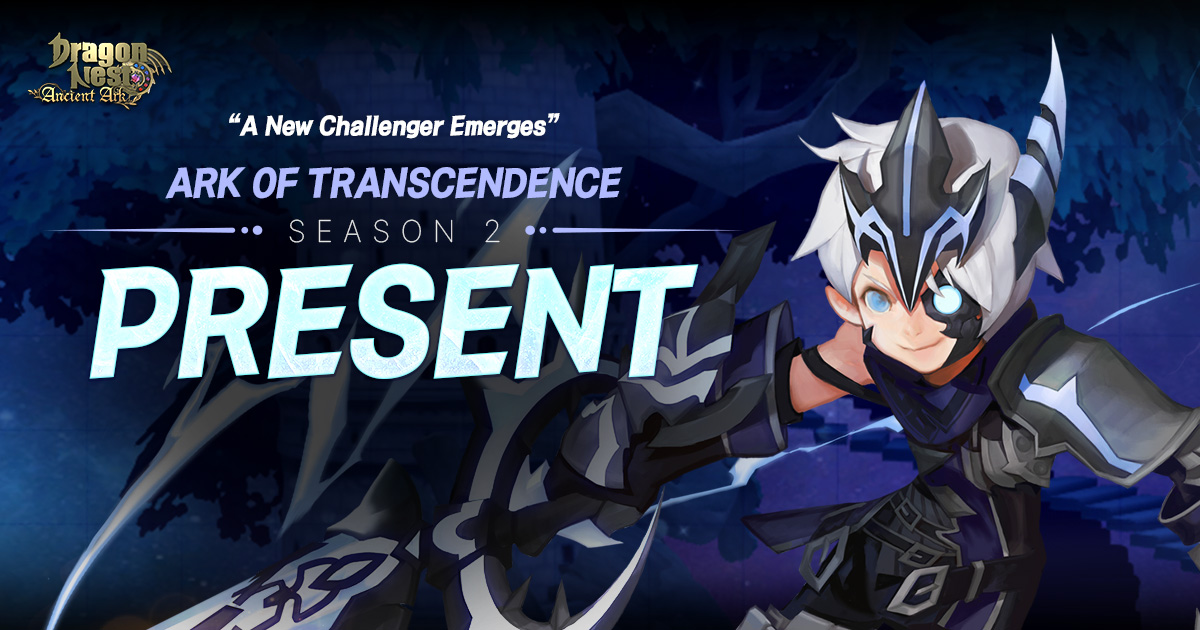 Ark of Transcendence Season 2 [Present] - Dragon Nest